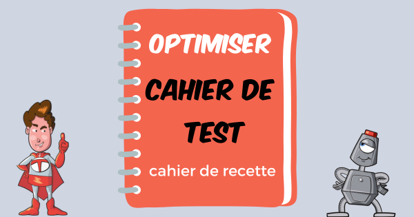 Optimiser le cahier de test : Guide complet pour les managers de test